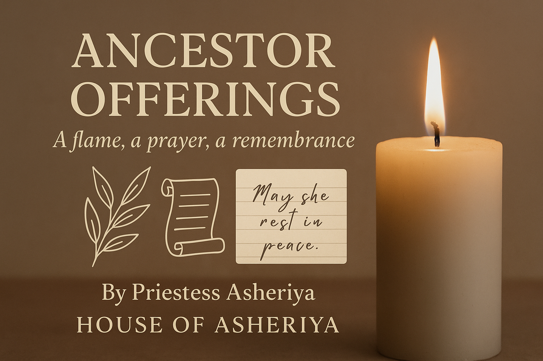 Ancestor Offering – Honor a Loved One in Spirit – House of Asheriya